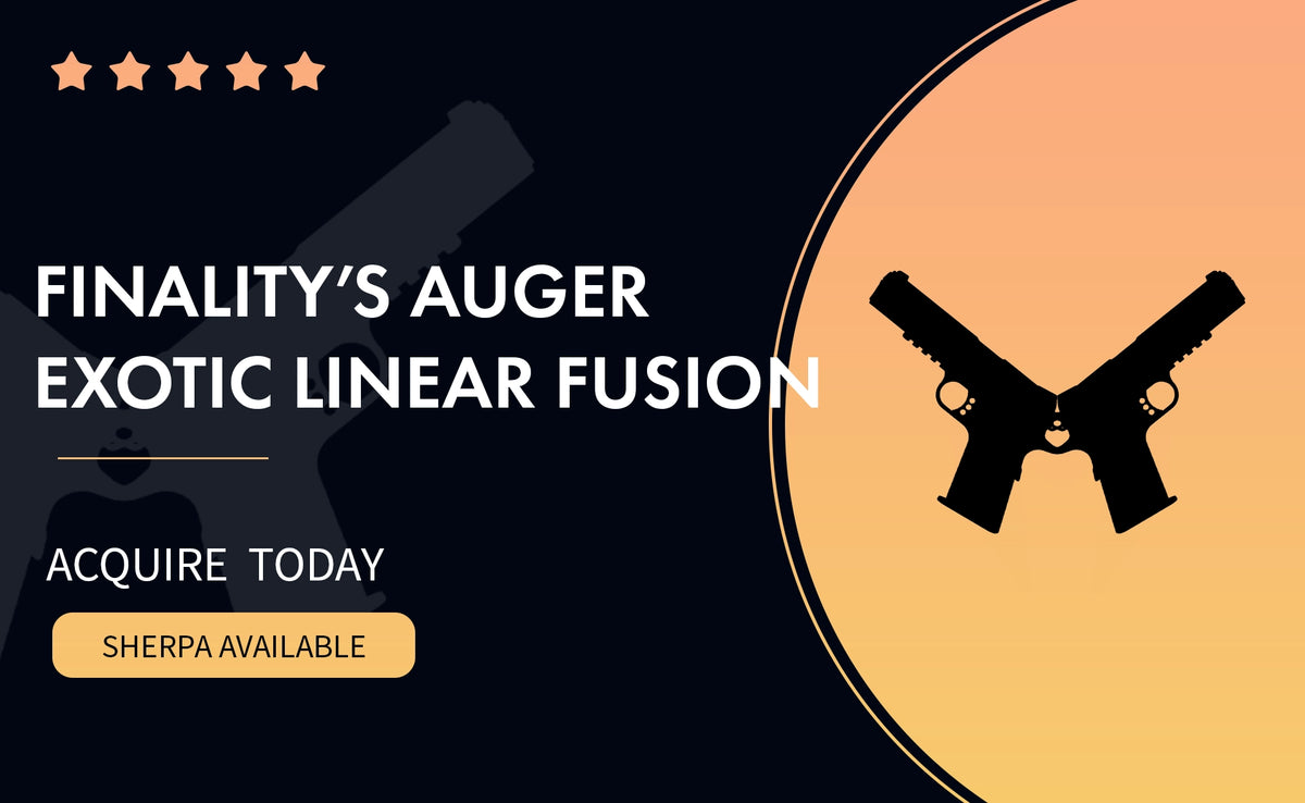 Finality's Auger Exotic Linear Fusion - Playerboost – PlayerBoost